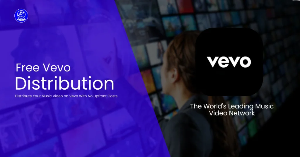 Free Vevo Distribution - Submit Your Music Video in 2025